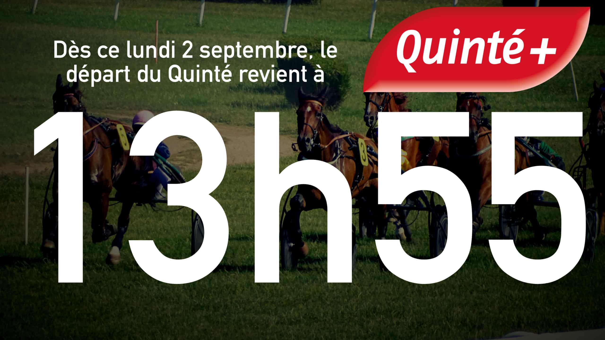 Amis Turfistes, Le Quinté est de retour à 13h55